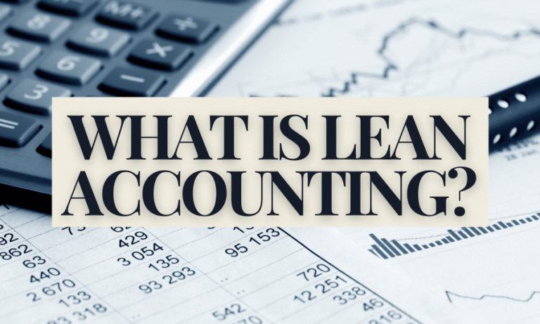 Lean Accounting: Aligning Finance with Continuous Improvement